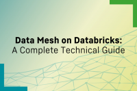 Data Mesh on Databricks: A Complete Technical Guide - Ultra Tendency ...